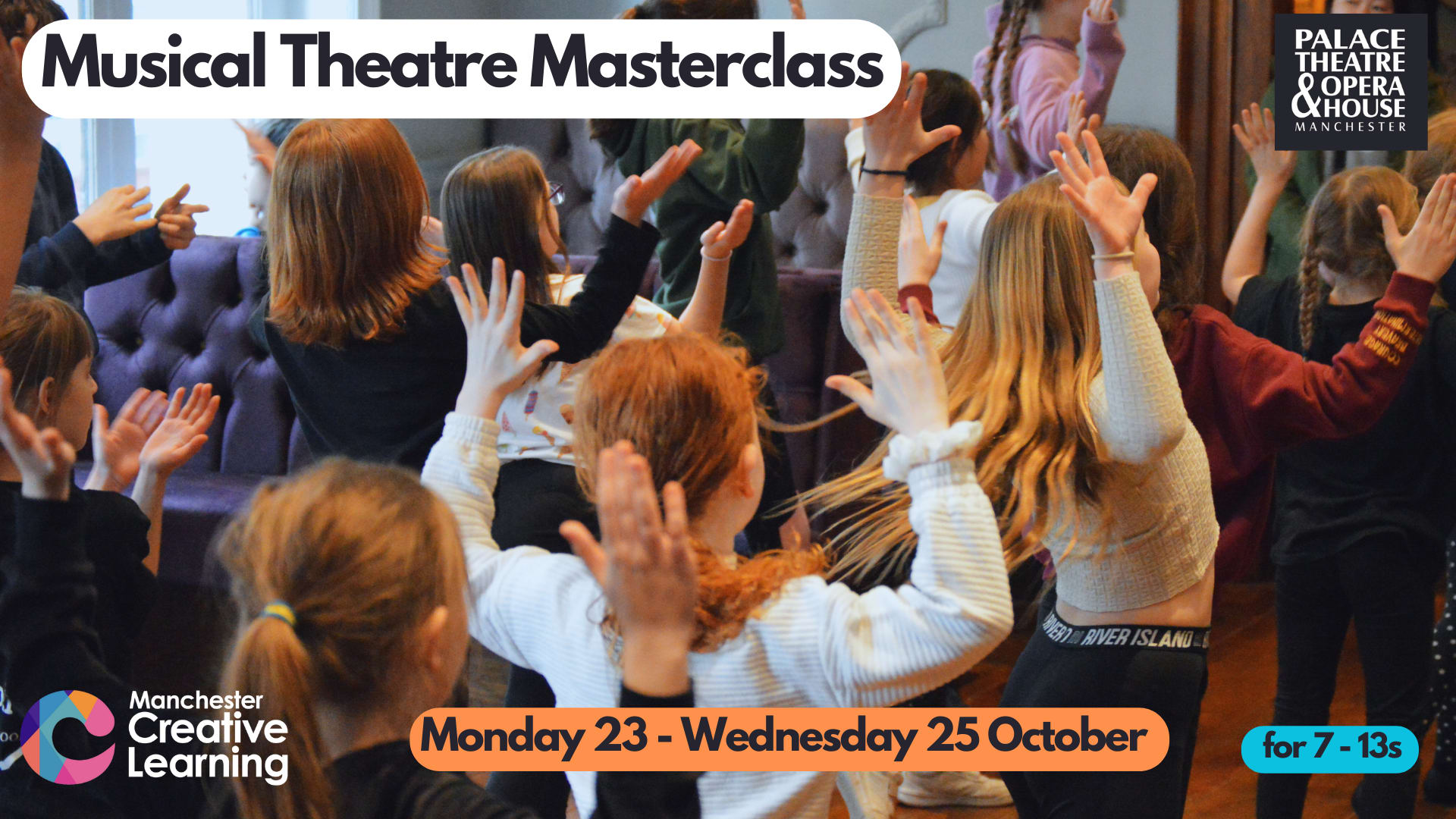 Musical Theatre 3 Day Masterclass (7s - 13s) Tickets | Palace Theatre Manchester in Manchester ...